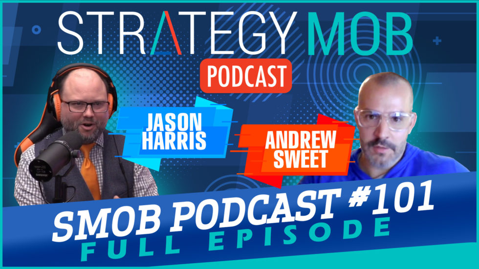 Episode 101 – Andrew Sweet | Strategy Mob